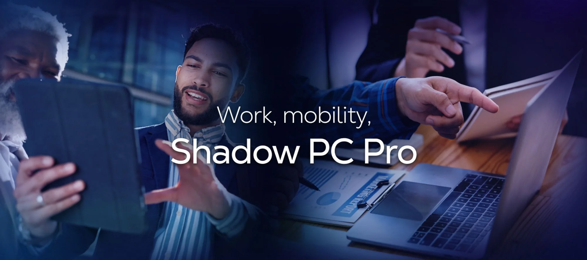 Shadow PC: Transform the Way You Work Remotely